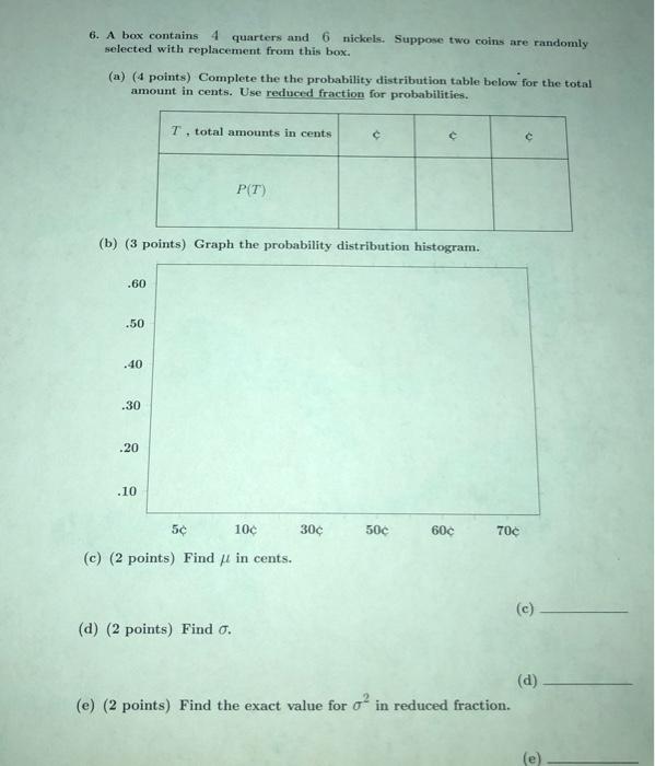6. A box contains 4 quarters and 6 nickels. Suppose | Chegg.com