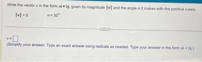 Solved Write the vector v in the form ai+bj, given its | Chegg.com