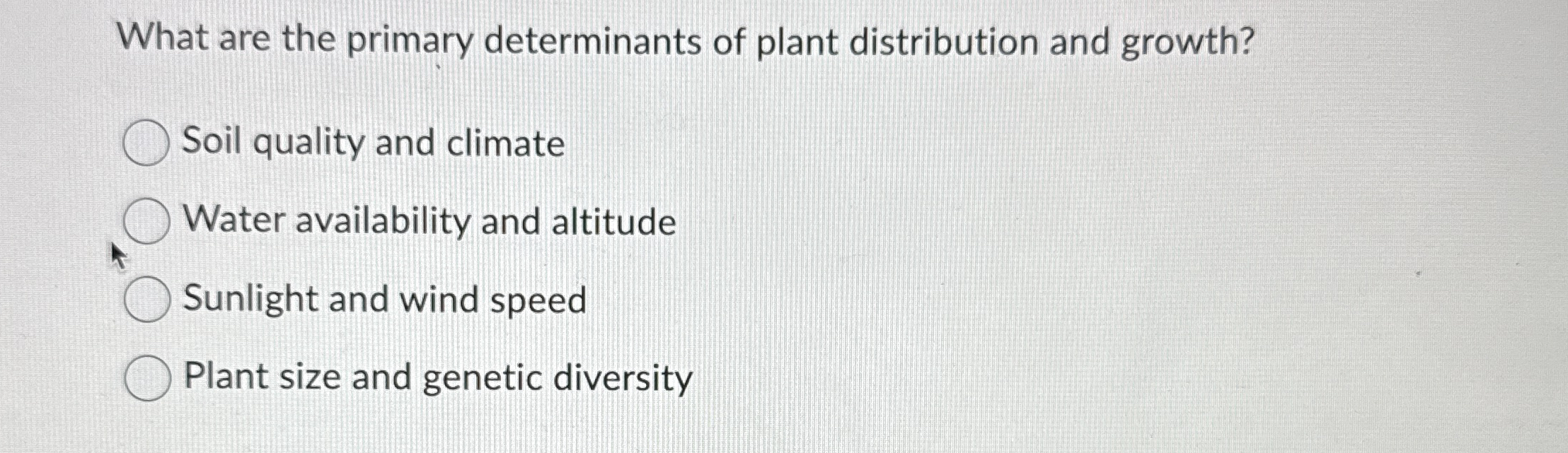 Solved What are the primary determinants of plant | Chegg.com