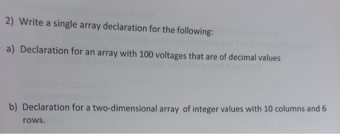 Solved 2) Write a single array declaration for the | Chegg.com