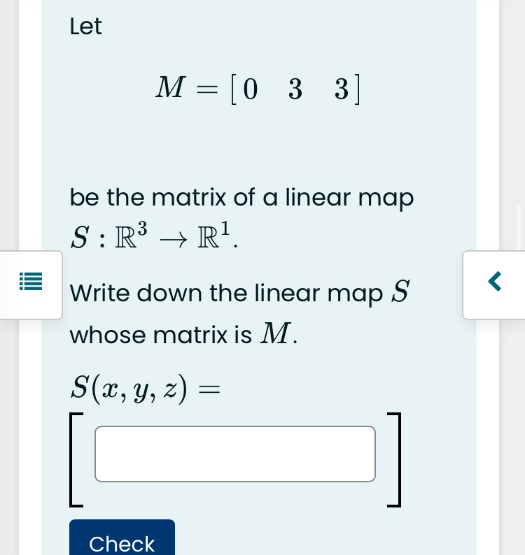Solved LetM=[033]be the matrix of a linear map S:R3→R1.Write | Chegg.com