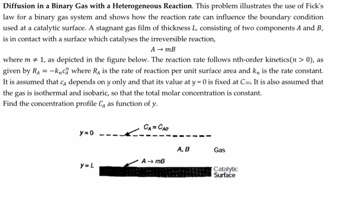 Solved Diffusion in a Binary Gas with a Heterogeneous | Chegg.com