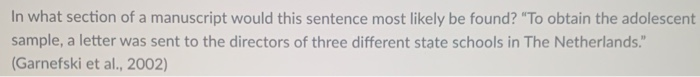 In what section of a manuscript would this sentence | Chegg.com