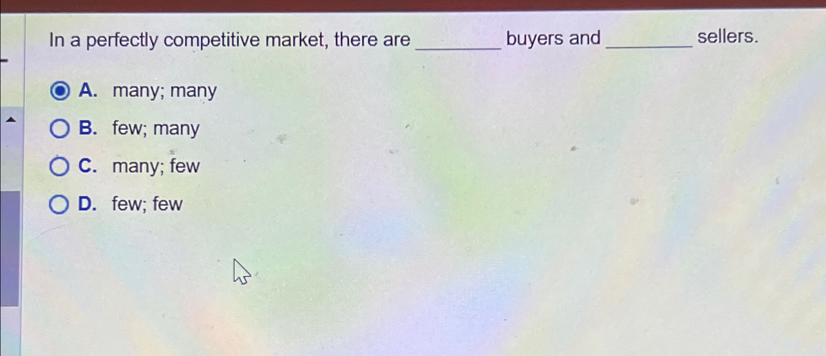 Solved In a perfectly competitive market, there are buyers | Chegg.com