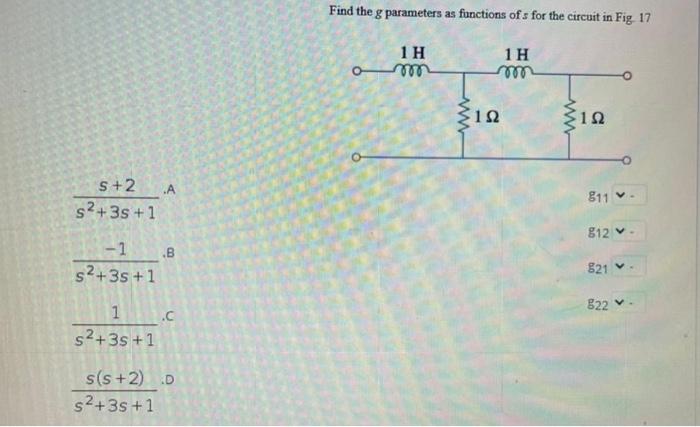 Solved Find the g parameters as functions of s for the | Chegg.com