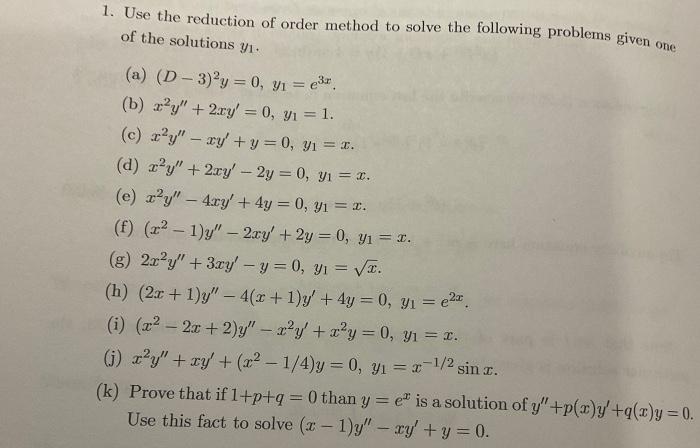 Solved 1. Use the reduction of order method to solve the | Chegg.com