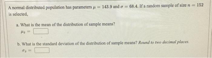 Solved A normal distributed population has parameters | Chegg.com