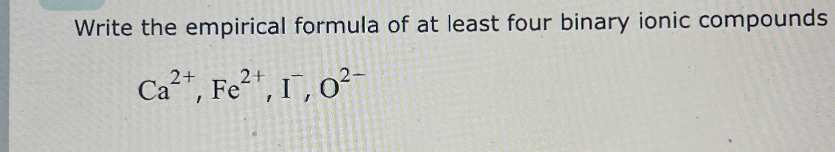 Solved Write the empirical formula of at least four binary | Chegg.com