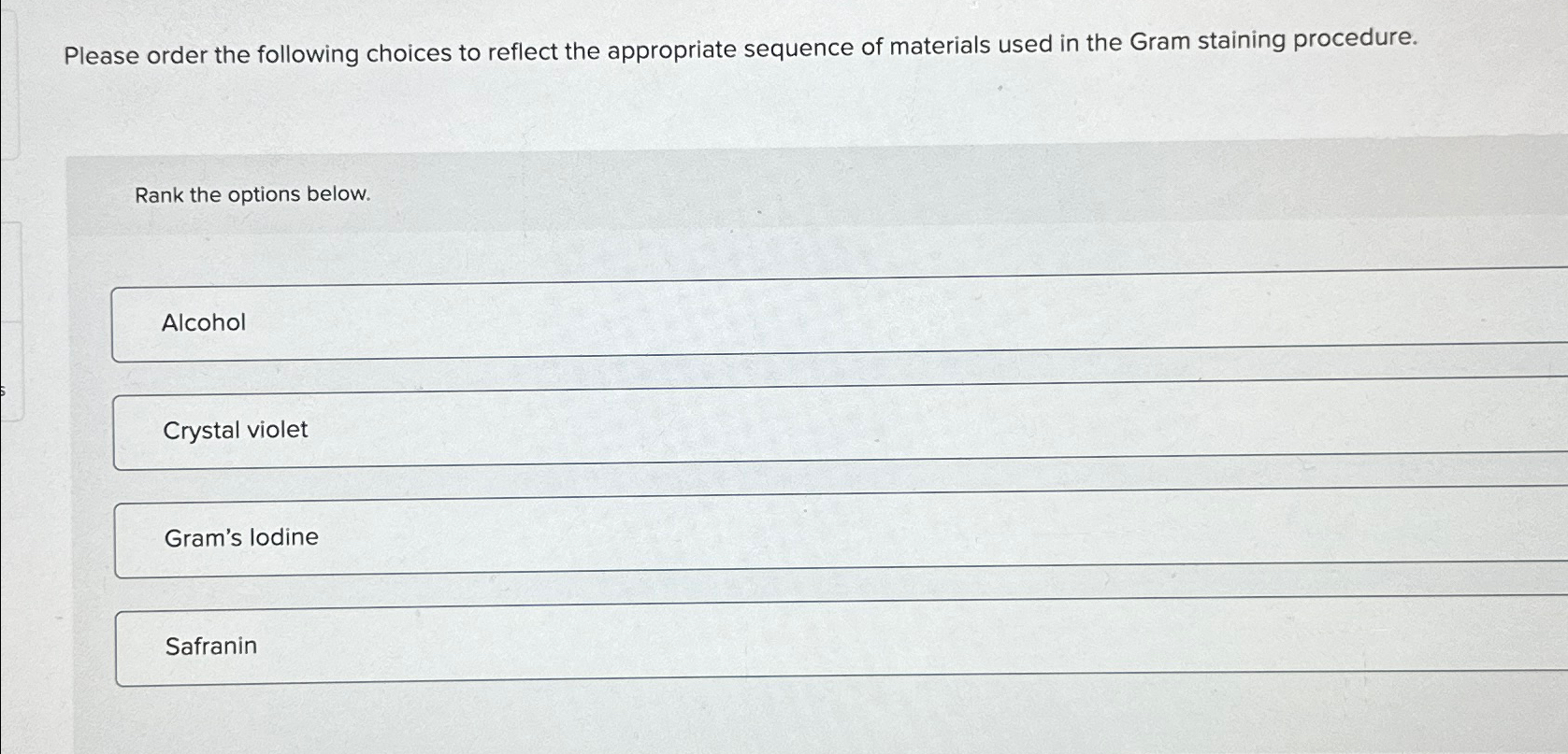 Solved Please order the following choices to reflect the | Chegg.com