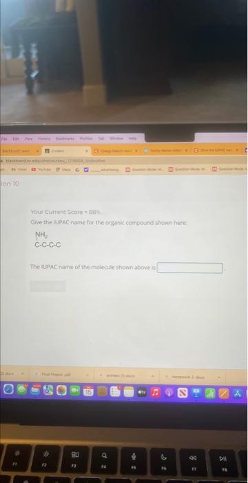 Solved Your Gurtent Score = bet The IUPAC name of the | Chegg.com