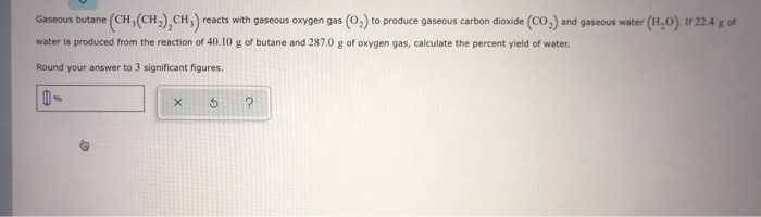 Solved Gaseous butane (CH,(CH), CH, reacts with gaseous | Chegg.com