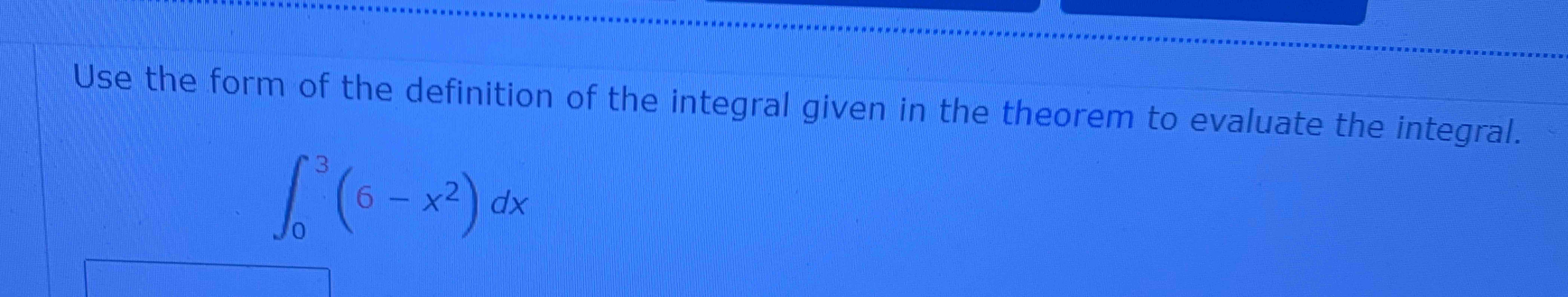 Solved Use the form of the definition of the integral given | Chegg.com