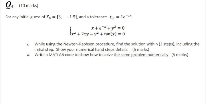 Solved For any initial guess of X0=[3,−1.5⌉, and a tolerance | Chegg.com