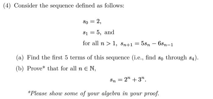 Solved (4) Consider the sequence defined as follows: = 80 = | Chegg.com