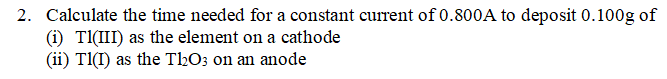 Solved Calculate the time needed for a constant current of | Chegg.com