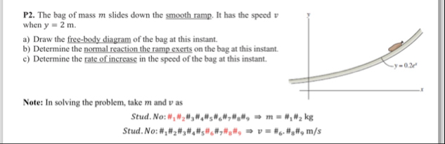 Solved P2. ﻿The bag of mass m ﻿slides down the smooth ramp. | Chegg.com