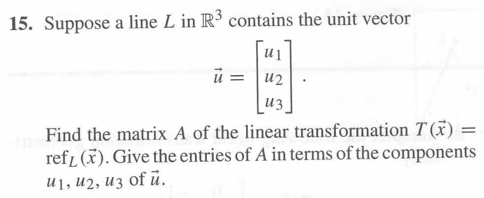 Solved Suppose a line L in R3 contains the unit vector Find | Chegg.com