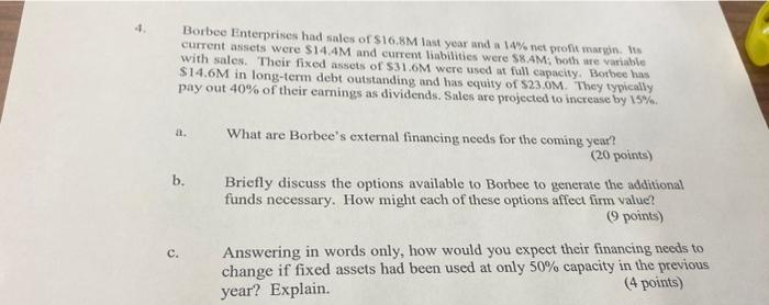 Solved Borbee Enterprises had sales of $16.8M last year and | Chegg.com