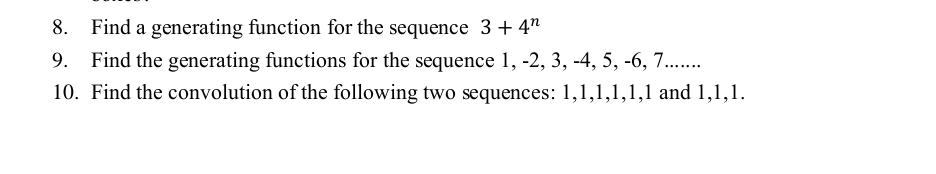 Solved Find a generating function for the sequence 3+4nFind | Chegg.com
