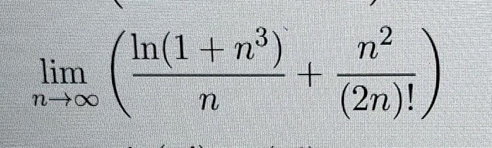 Solved limn→∞(nln(1+n3)+(2n)!n2) | Chegg.com
