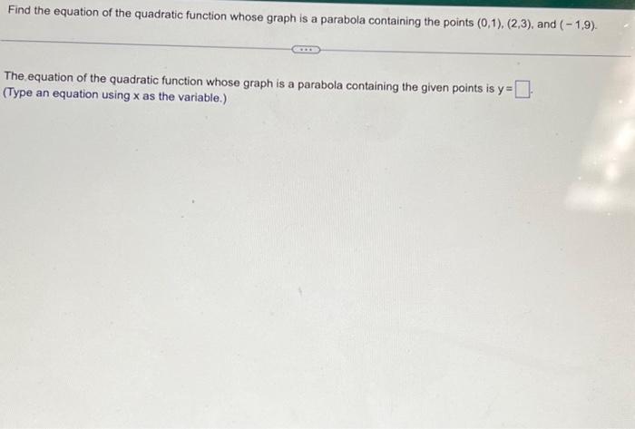 Solved Find the equation of the quadratic function whose | Chegg.com
