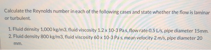 Solved Calculate the Reynolds number in each of the | Chegg.com