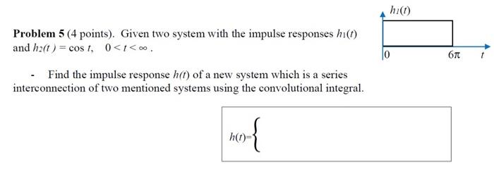 Solved Problem 5 (4 points). Given two system with the | Chegg.com