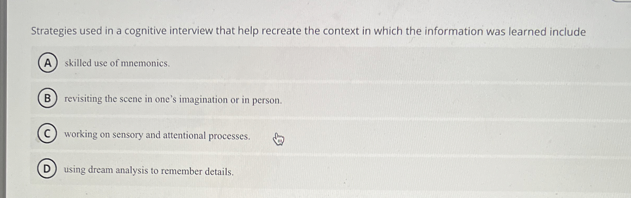 Solved Strategies used in a cognitive interview that help | Chegg.com