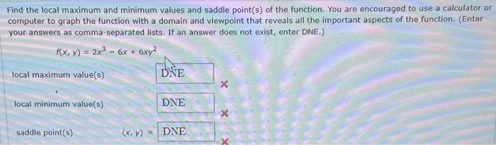 Solved Find the local maximum and minimum values and saddle | Chegg.com
