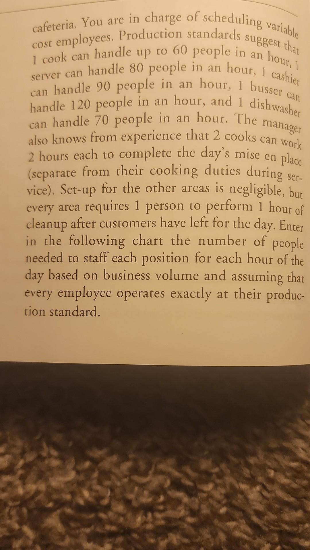Solved cafeteria. You are in charge of scheduling variable | Chegg.com