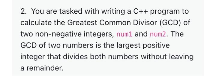 Solved 2. You are tasked with writing a C++ program to | Chegg.com