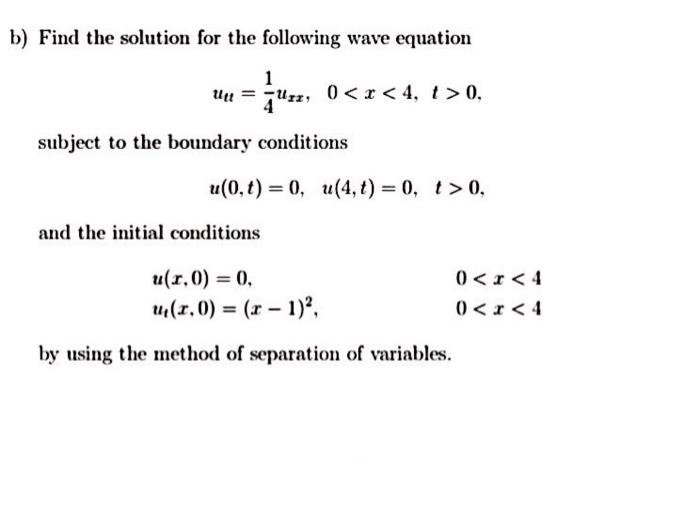 Solved b) Find the solution for the following wave equation | Chegg.com