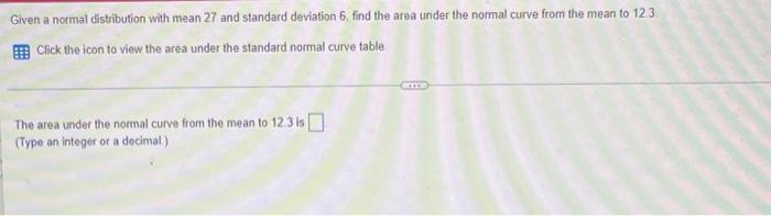 Solved Given a normal distribution with mean 27 and standard | Chegg.com