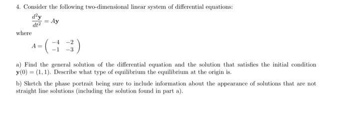 Solved 4 Consider The Following Two Dimensional Linear 2966