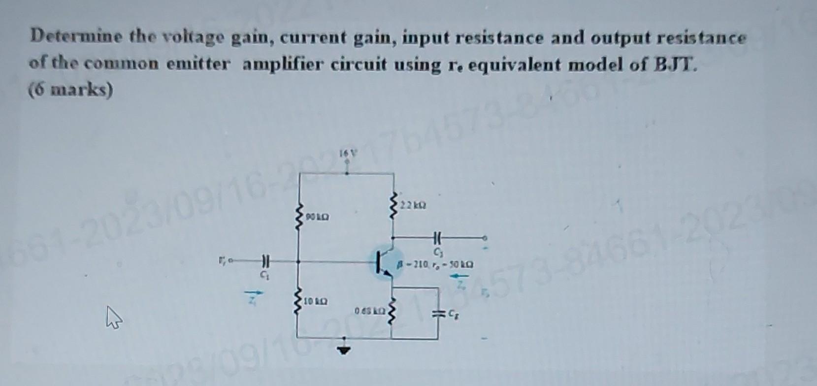 Solved Determine the voltage gain, current gain, input | Chegg.com