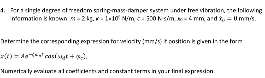 Solved For a single degree of freedom spring-mass-damper | Chegg.com