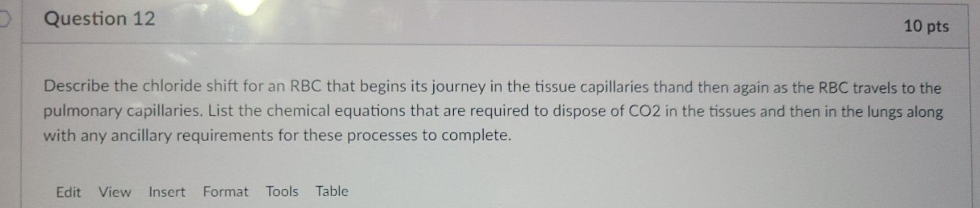Solved Question 12 10 pts Describe the chloride shift for an | Chegg.com