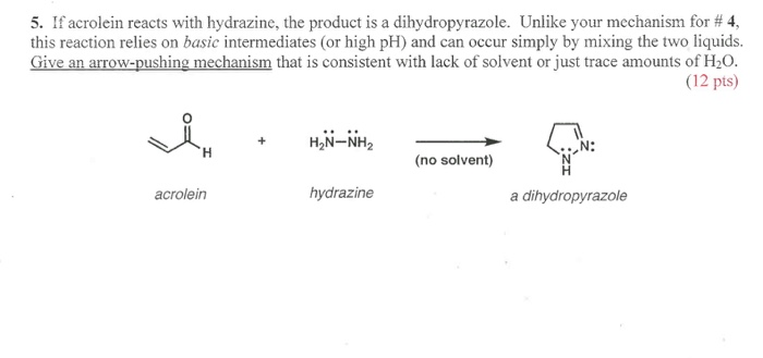 Solved 5. If acrolein reacts with hydrazine, the product is | Chegg.com