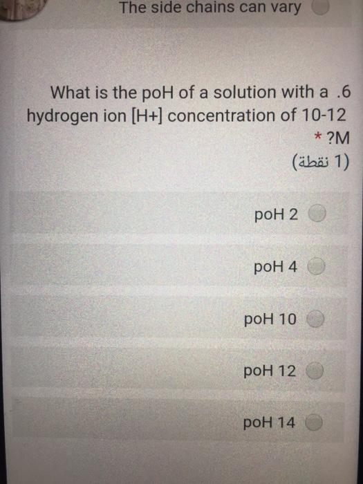 Solved The side chains can vary What is the poH of a | Chegg.com