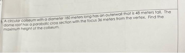 Solved A circular coliseum with a diameter 180 meters long | Chegg.com