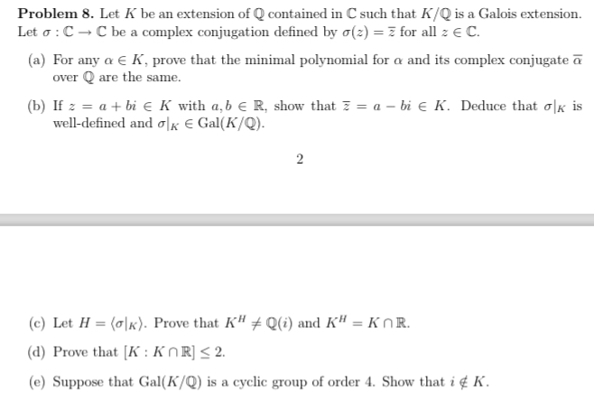 Solved Problem 8. ﻿Let K ﻿be an extension of Q ﻿contained in | Chegg.com