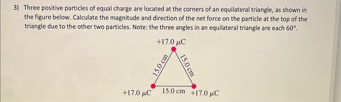 Solved 3) Three positive particles of equal charge are | Chegg.com