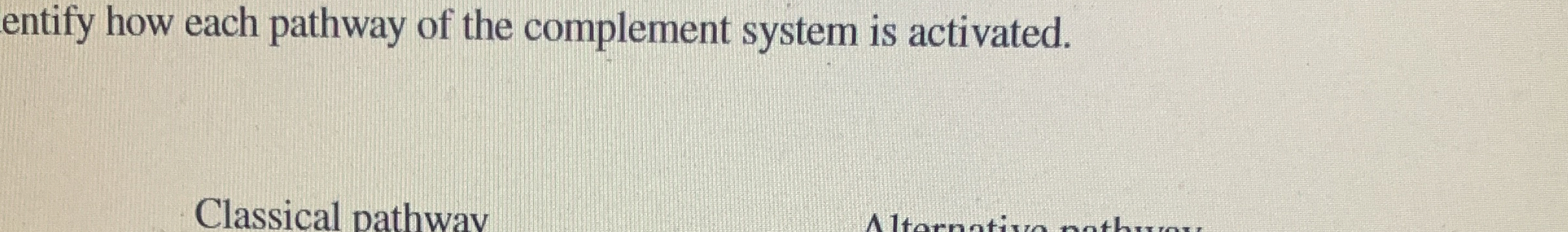 Solved entify how each pathway of the complement system is | Chegg.com