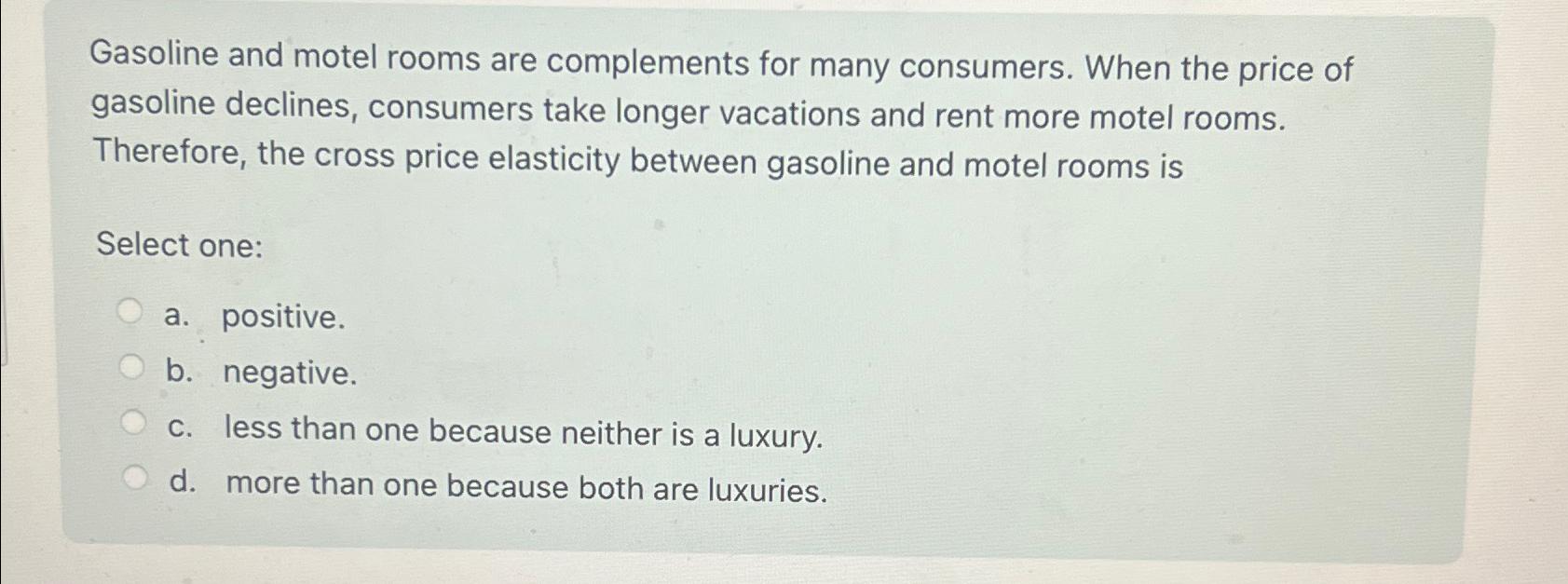 Solved Gasoline and motel rooms are complements for many | Chegg.com