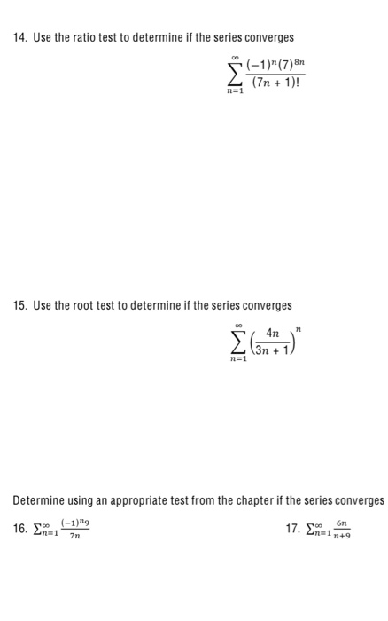 Solved 14. Use the ratio test to determine if the series | Chegg.com
