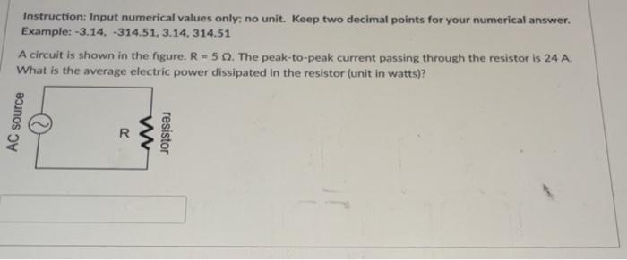 Solved Instruction: Input numerical values only: no unit. | Chegg.com