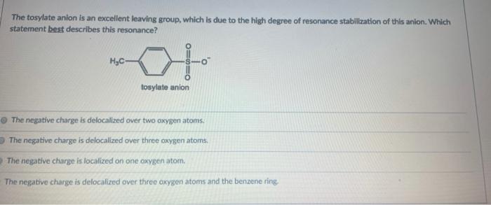 Solved The tosylate anion is an excellent leaving group, | Chegg.com