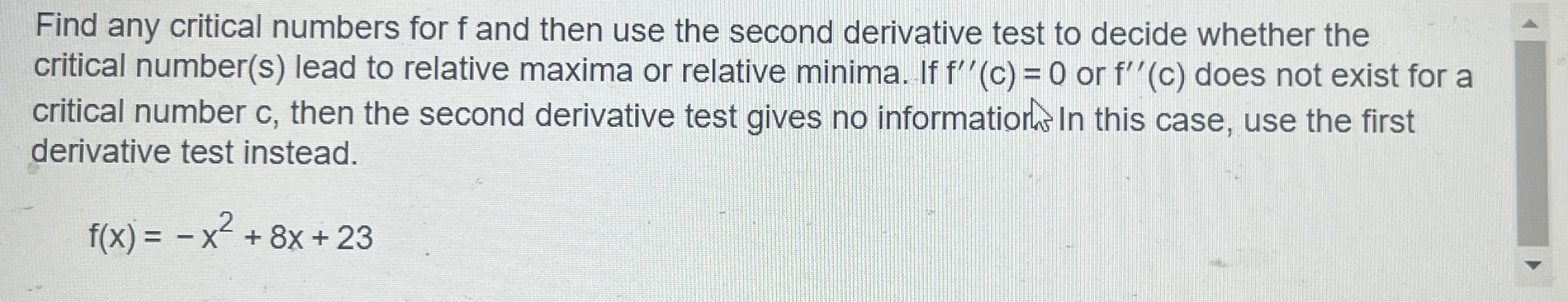 Solved Find any critical numbers for f ﻿and then use the | Chegg.com