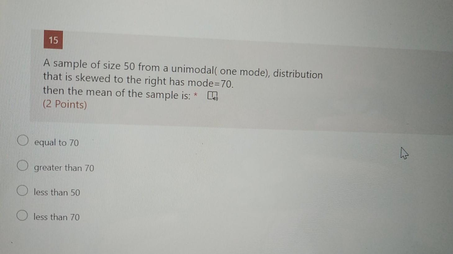 Solved 15 A sample of size 50 from a unimodal( one mode), | Chegg.com