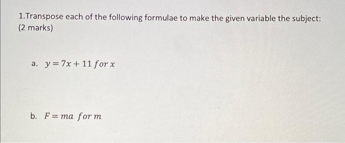 Solved 1. Transpose each of the following formulae to make | Chegg.com